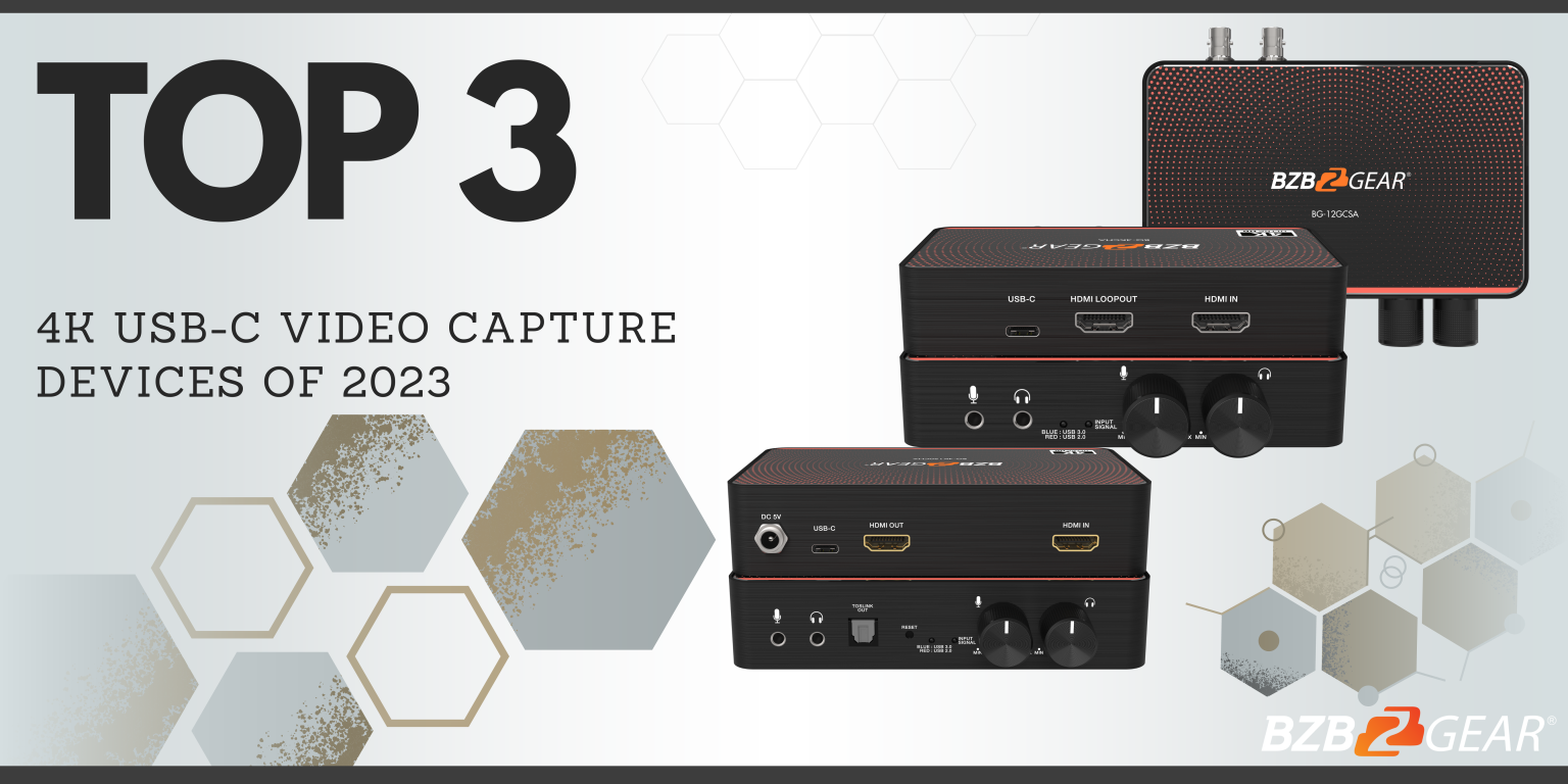 The Top Three 4K USB-C Video Capture Devices of 2023 | Bzbgear