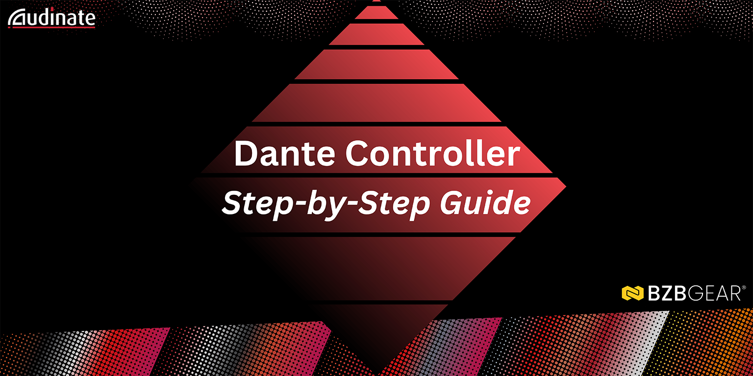 Adding a Camera to Your Dante Controller: A Step-by-Step Guide | Bzbgear