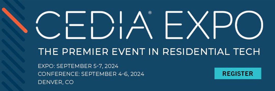 CEDIA Expo 2024 | Denver, CO